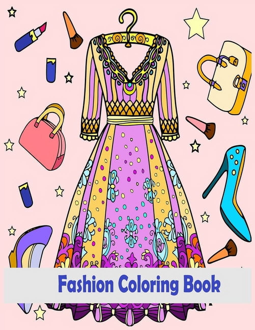 fashion coloring book: Fun Fashion and Fresh Styles: Coloring Book For ...