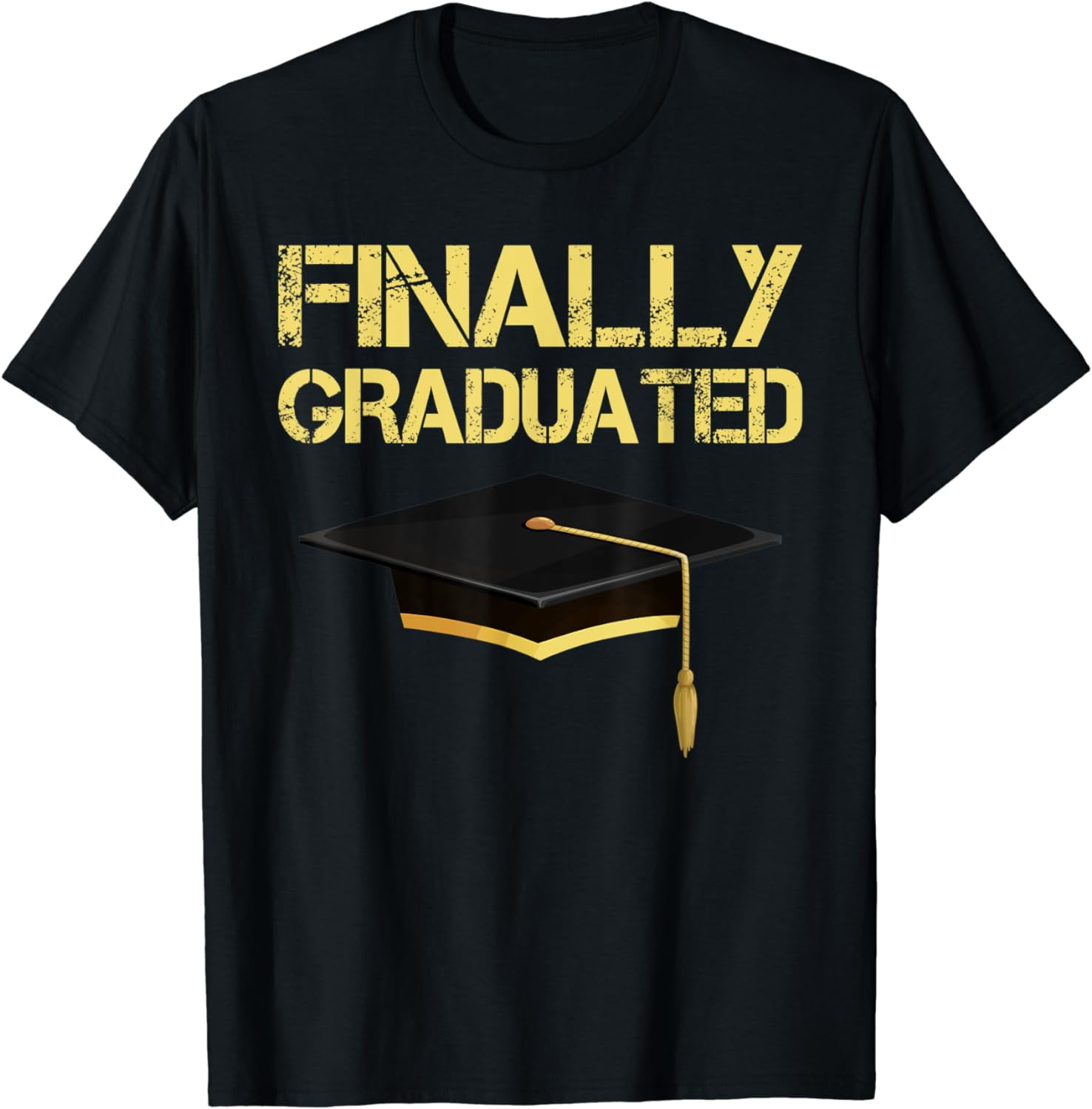 finally graduated graduation laureates graduate students T-Shirt ...