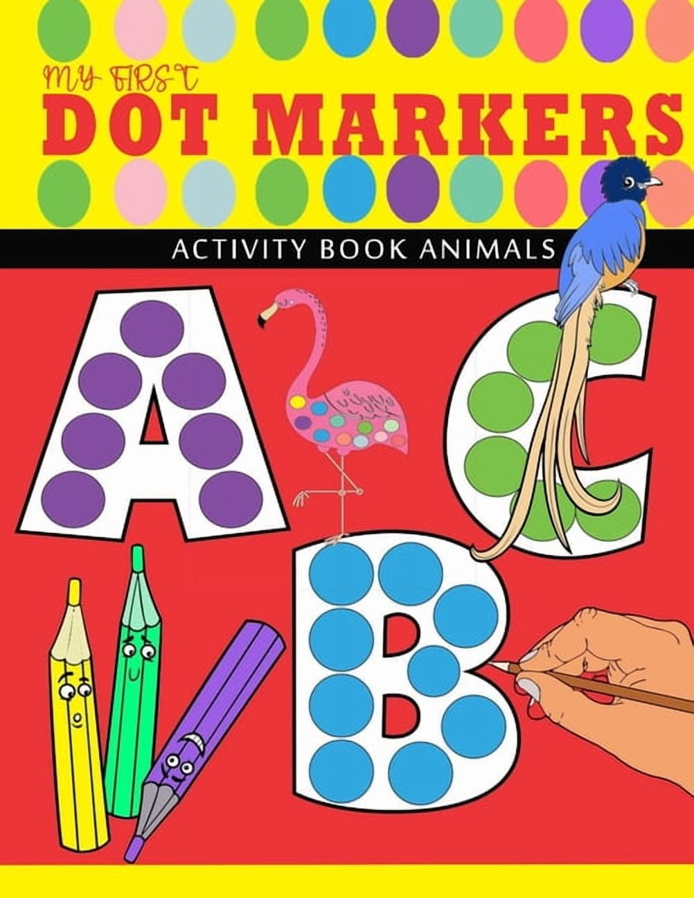 my first abc - dot markers activity book animals: Learn the Alphabet ...