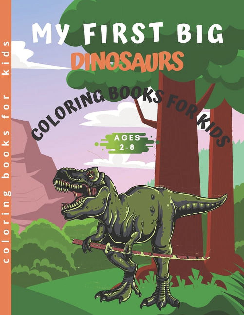 My first big Dinosaur coloring books for kids ages 2-8: Cute and Fun ...