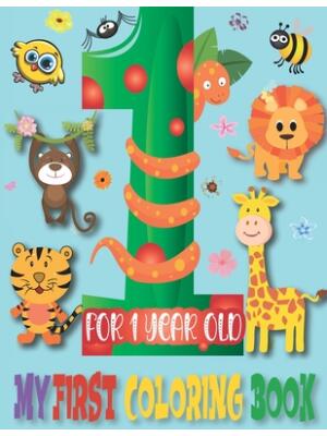 my first coloring book for 1 year old : fun and Easy Educational ...