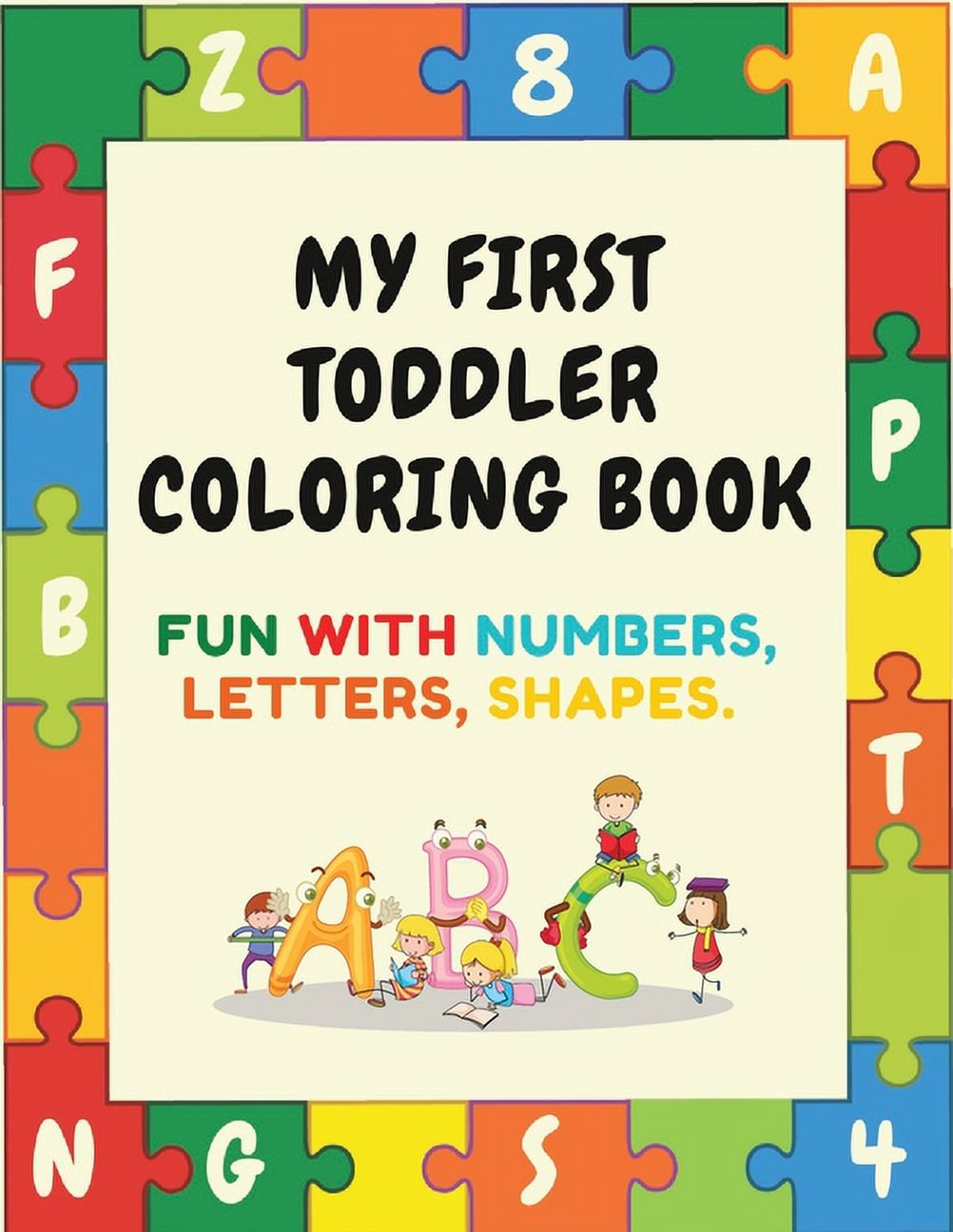 my first toddler coloring book fun with numbers, letters, shapes : Kids ...