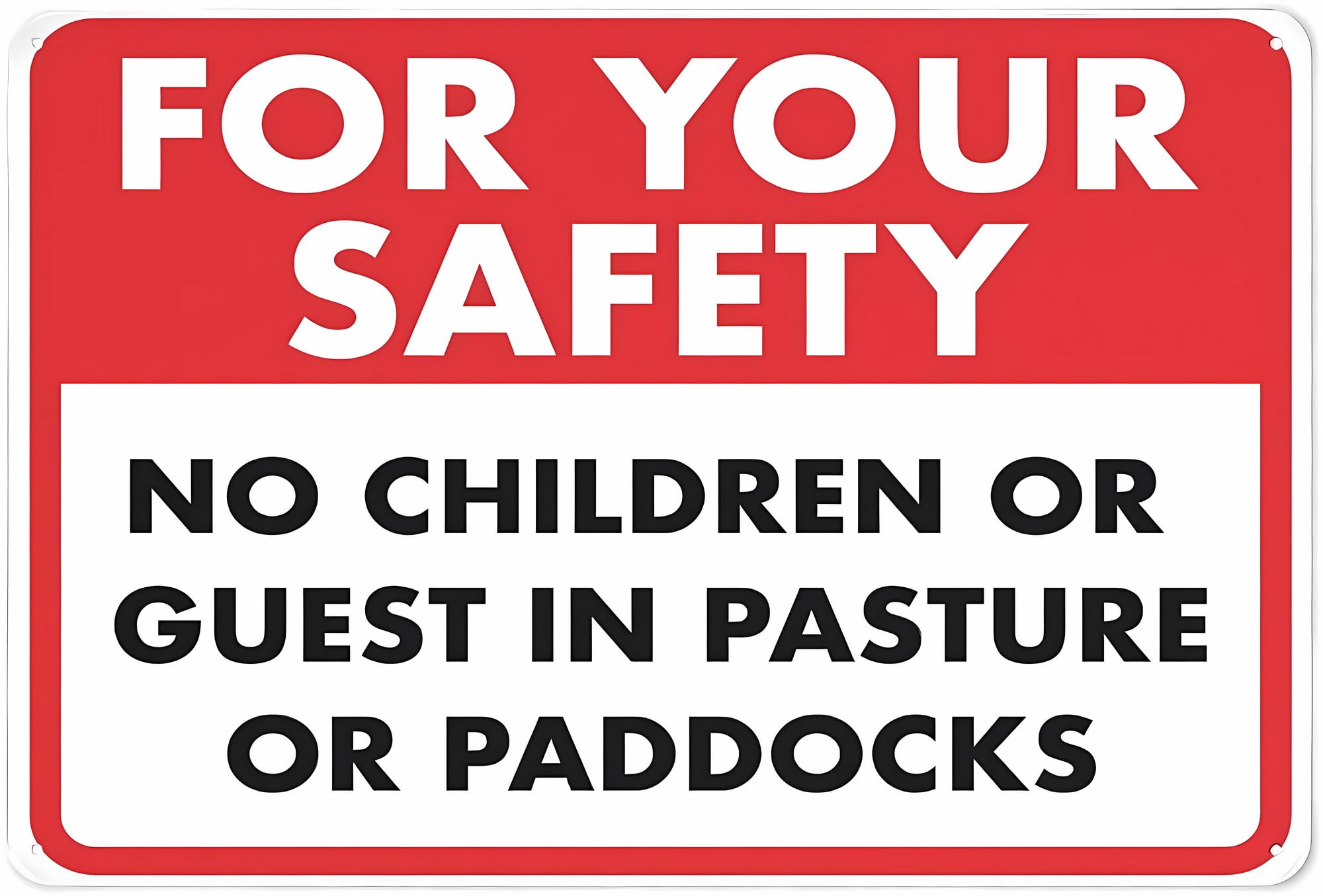 for Your Safety No Children Or Guests in Pasture Or Paddocks Safe Sign ...