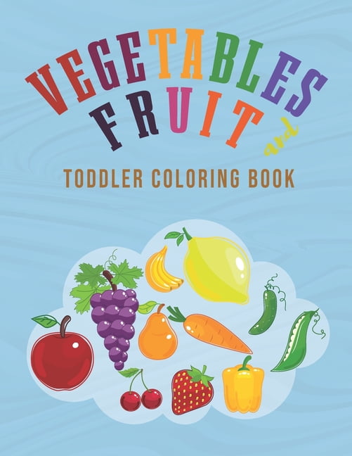 fruit and vegetables toddler coloring book : Kids Coloring Book Fruits ...