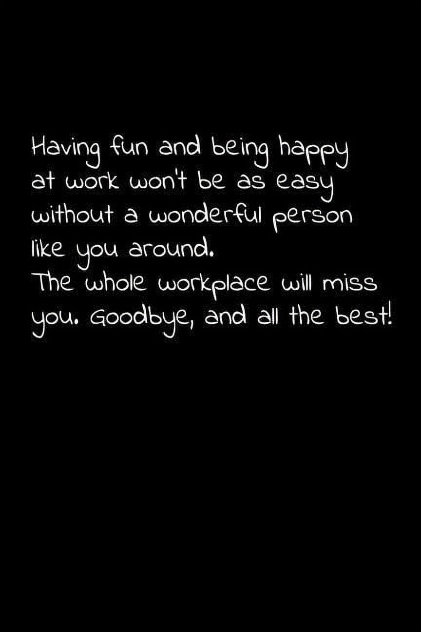 Having fun and being happy at work won't be as easy without a wonderful ...