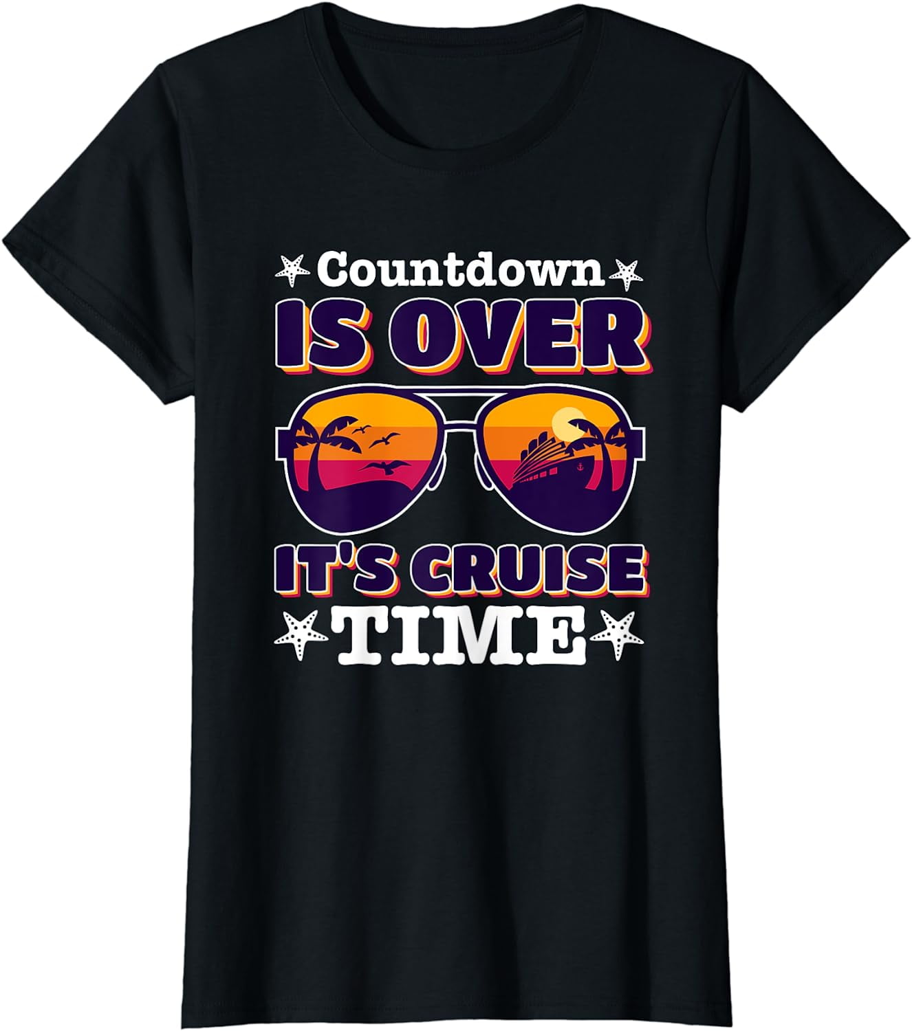 funny Countdown Is Over It's Cruise Time with sunglasses T-Shirt ...