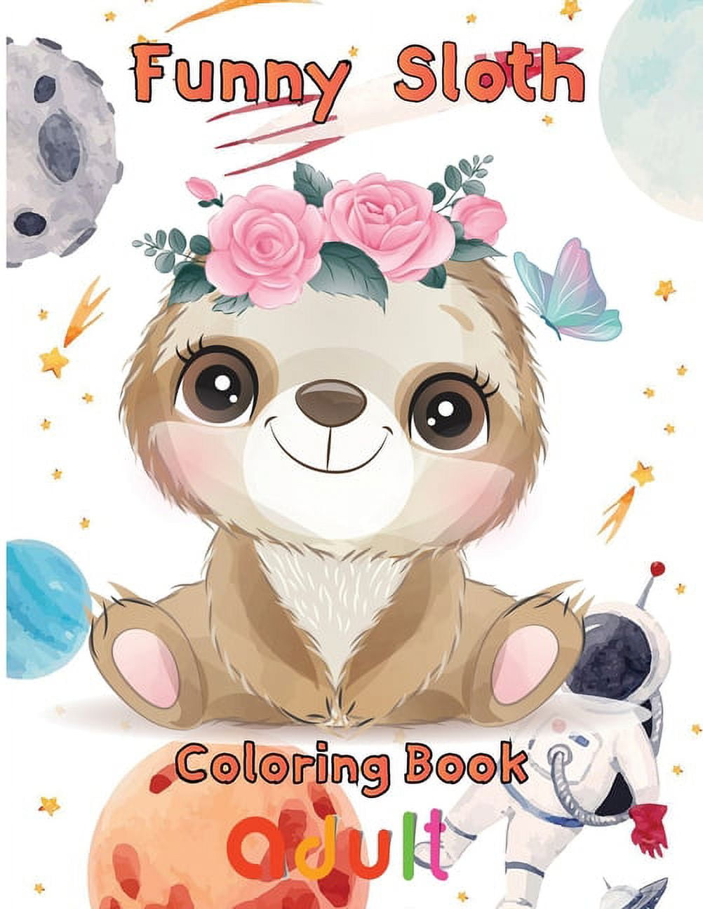 funny Sloth Coloring book adult: 8.5''x11''/sloth coloring book ...