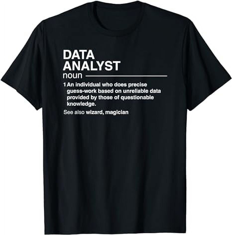 funny data analyst definition data scientist T-Shirt - Walmart.com funny data analyst definition data scientist T-Shirt - Walmart.com