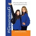 #generationg : A True Story of Miracles, Hope, and Unconditional ...