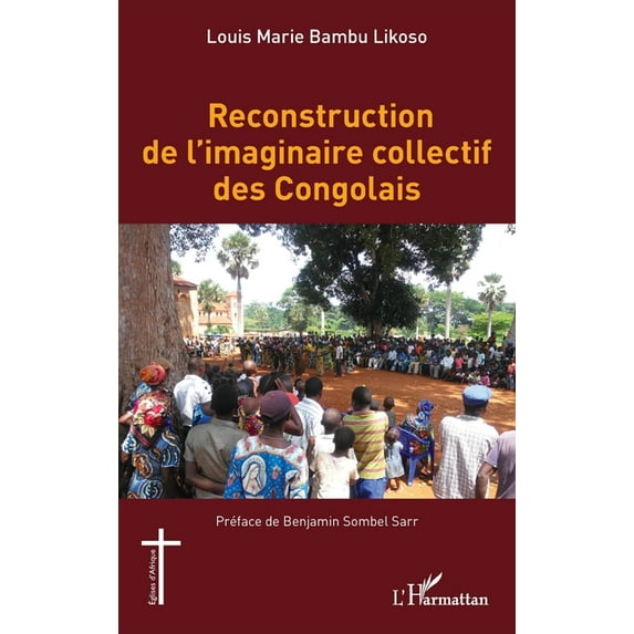Ã glises d'Afrique Reconstruction de l'imaginaire collectif des ...