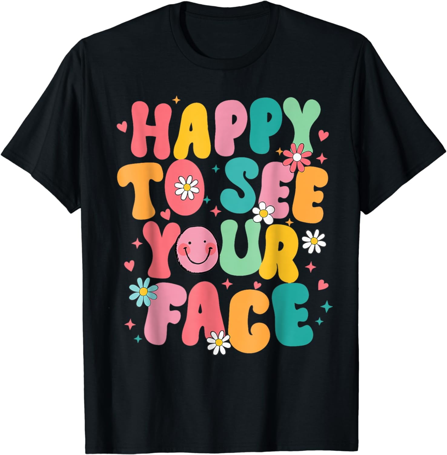 happy to see your face Teacher back to school T-Shirt - Walmart.com