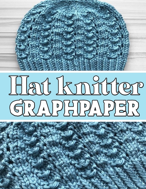 hat knitter GraphPapeR: ideal to designed and formatted knitters this ...