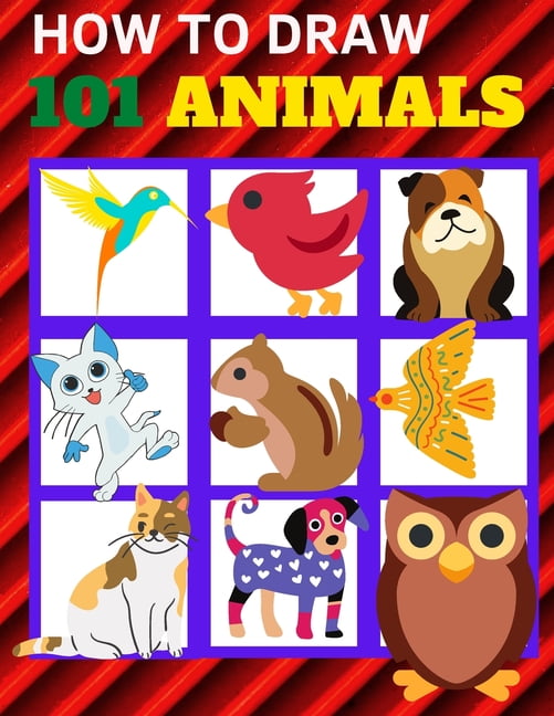 how to draw 101 animals: Learn to Draw Step by Step, Easy and Fun ...