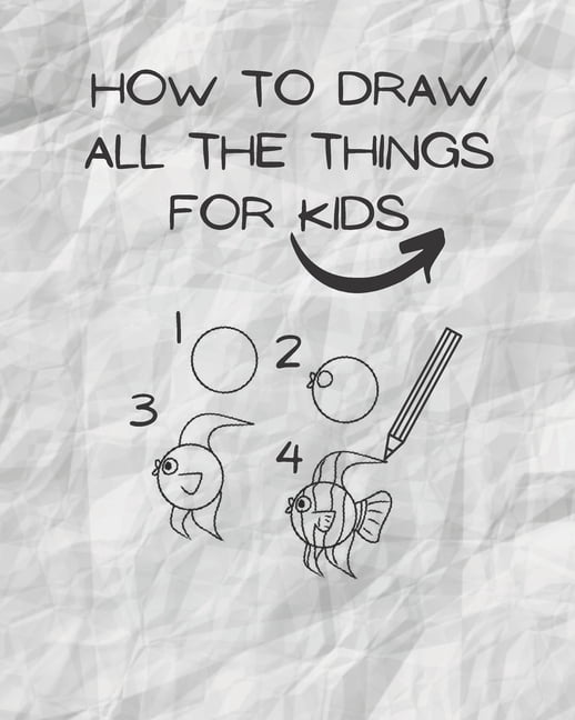 how to draw all the things for kids: drawing helper for kids - the ...