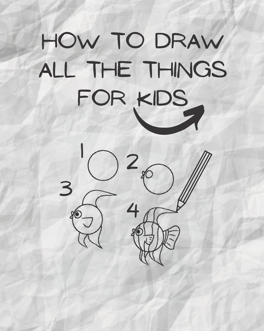 how to draw all the things for kids : drawing helper for kids - the ...