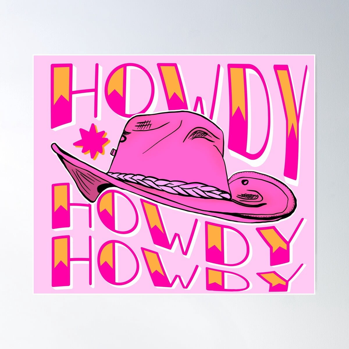 howdy howdy cowgirl hat pink orange Poster, 12x18 UNFRAMED - Walmart.com