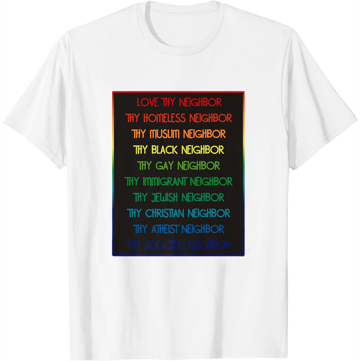 human Kindness and love thy neighbor T-Shirt White - Walmart.com