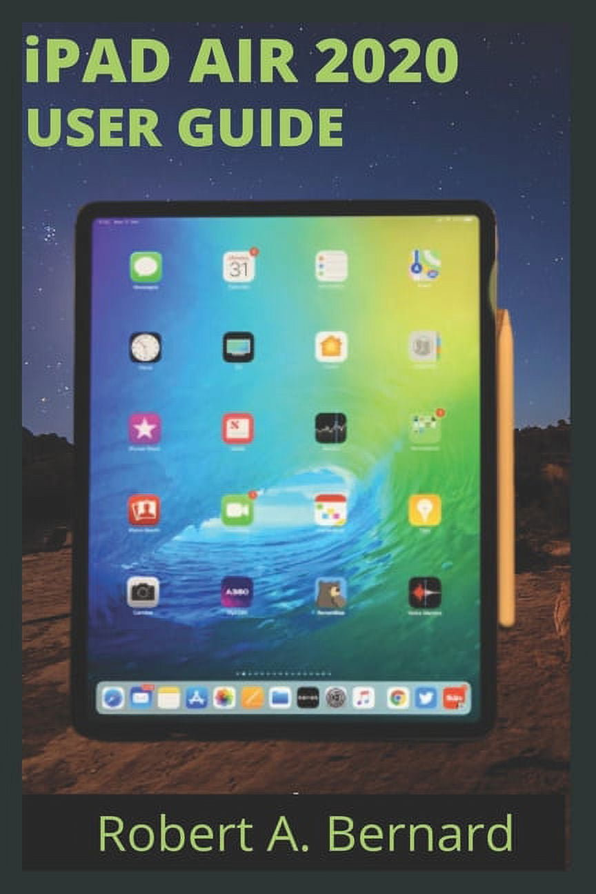 iPAD AIR 2020 USER GUIDE: Step By Step Guide To Understand key Features ...