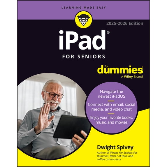 Dwight Spivey, iPad for Seniors for Dummies, 2025-2026 Edition ...