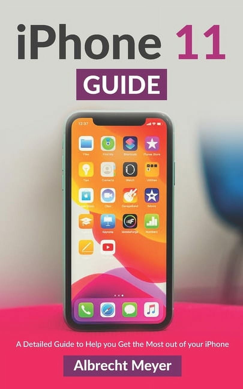 iPhone 11 Guide: Learn Step-By-Step How To Use Your New iPhone And All ...