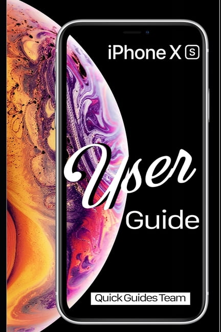 iPhone XS User Guide: The Essential Manual How To Set Up And Start ...