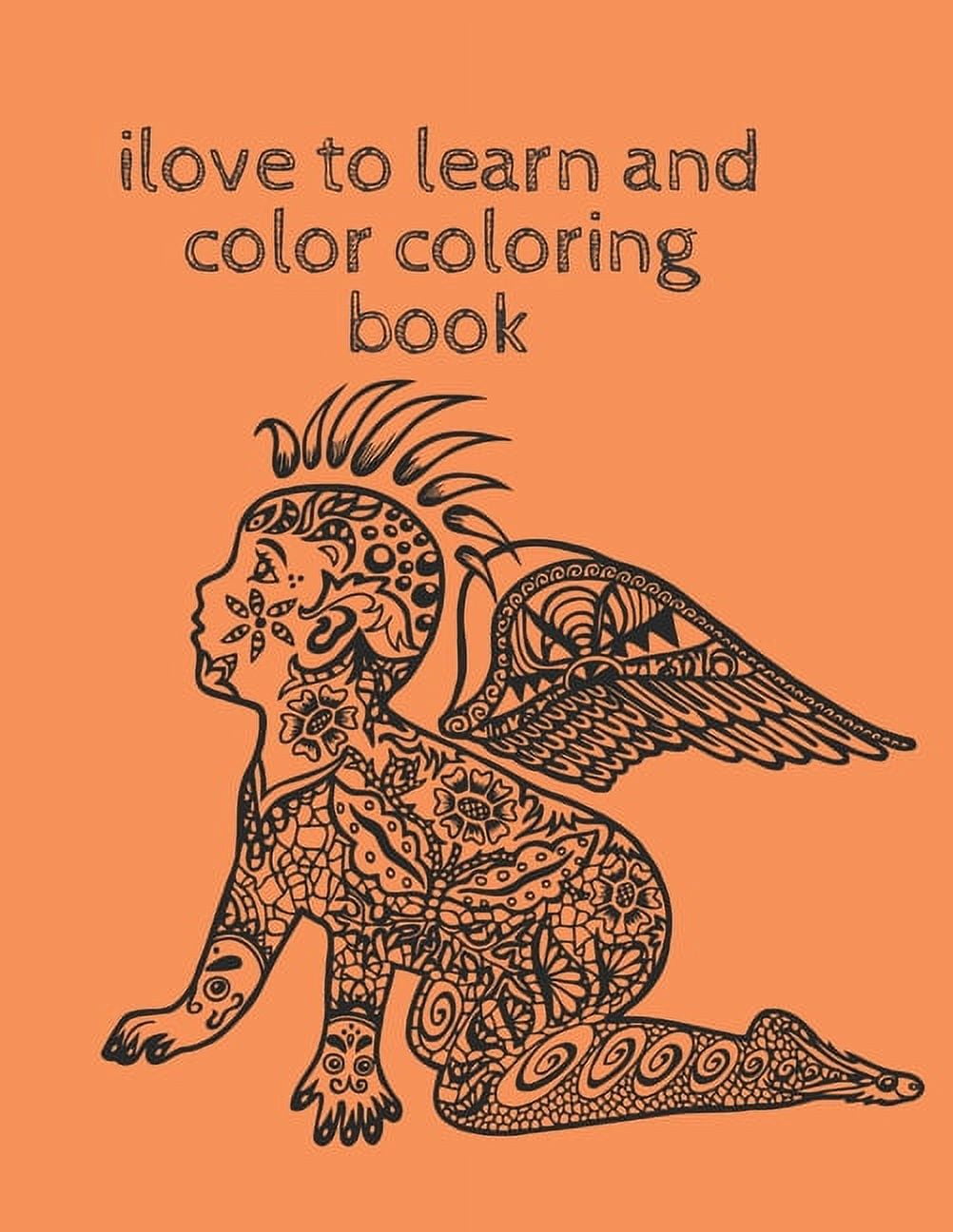 ilove to learn and color coloring book: I Need You to Know, The ABC's ...