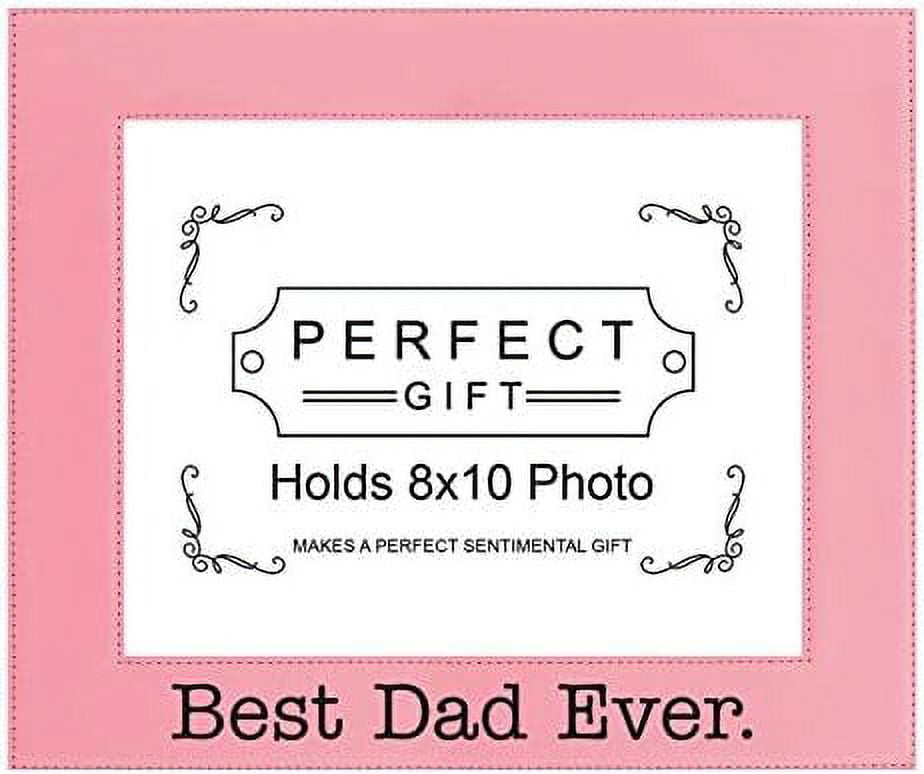 inspriational frame for dad best dad ever 8x10 leatherette photo frame ...