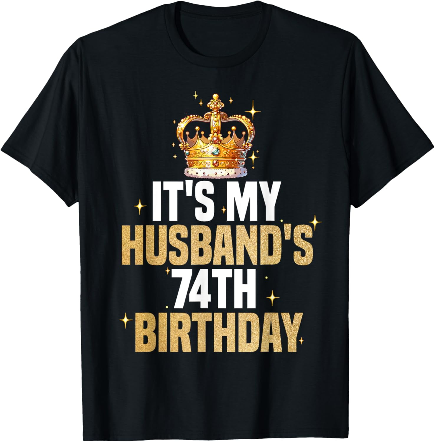 it's my husband's 74th birthday husband 74 years old Wife T-Shirt ...