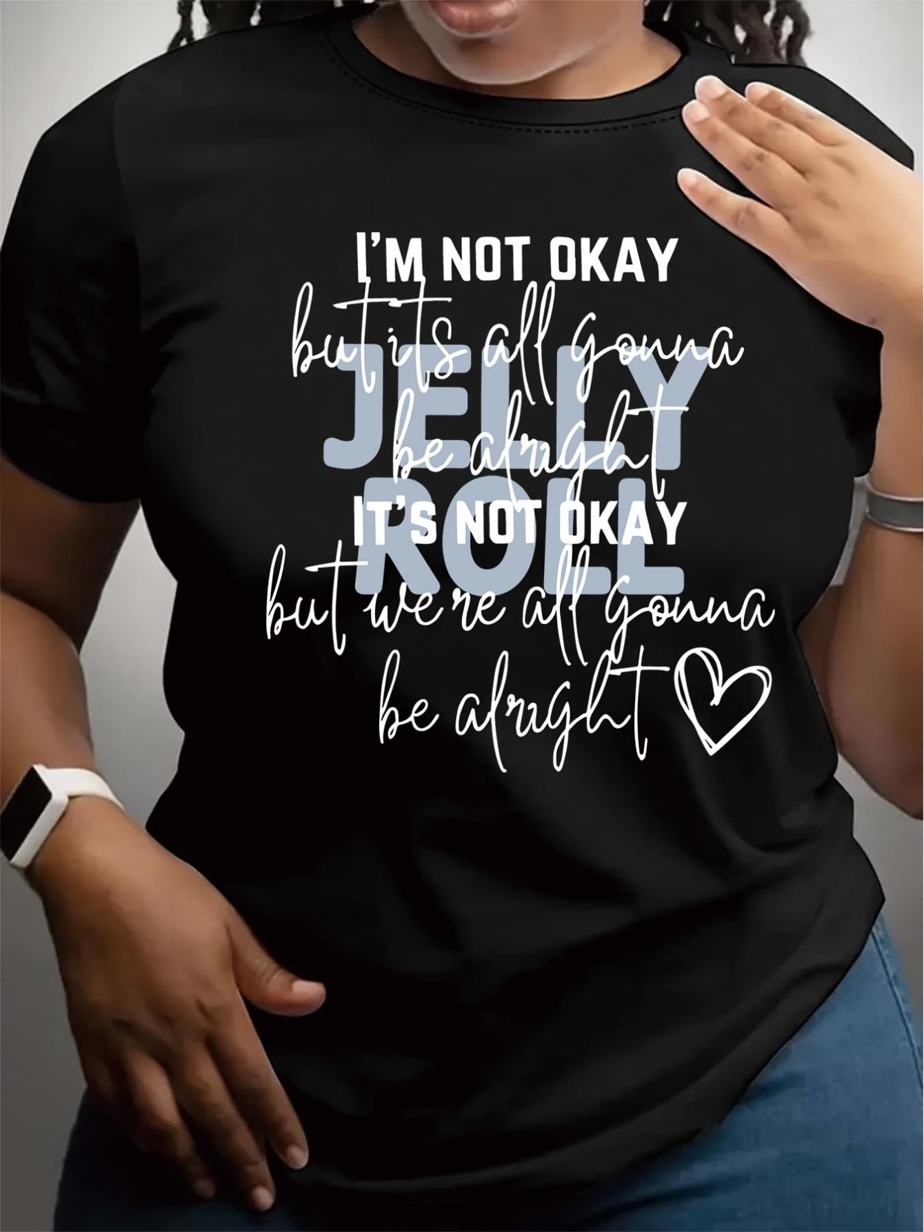 With jelly roll elements 'JELLY ROLL IT'S NOT OKAY' Print Crew Neck T ...