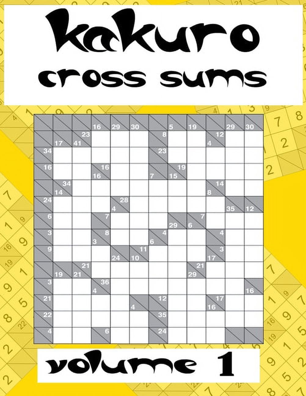 kakuro cross sums volume 1: Easy Puzzles, Book of Kakuro, Cross Sums ...