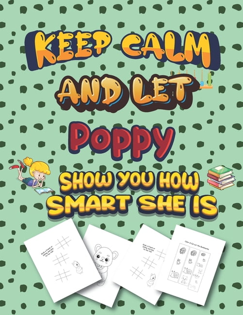 keep calm and let Poppy show you how smart she is : activity book Gift ...
