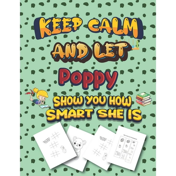 keep calm and let Poppy show you how smart she is : activity book Gift ...