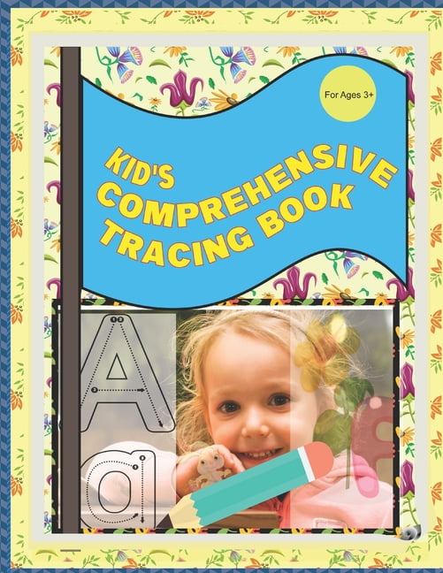 kid's Comprehensive Tracing Book: Tracing Letters, Numbers, and Shapes ...