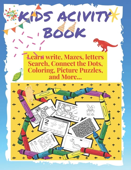 kids activity book learn write, mazes, letters search, connect the dots ...