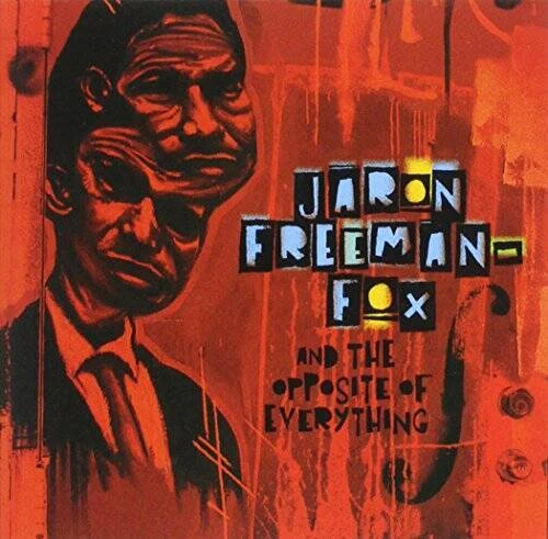 kktune - Jaron Freeman-Fox & The Opposite of Everything - Audio CD ...