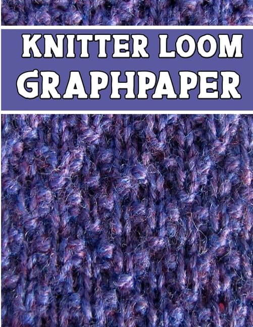 knitter loom GraphPapeR: the perfect knitter's gifts for all loom ...