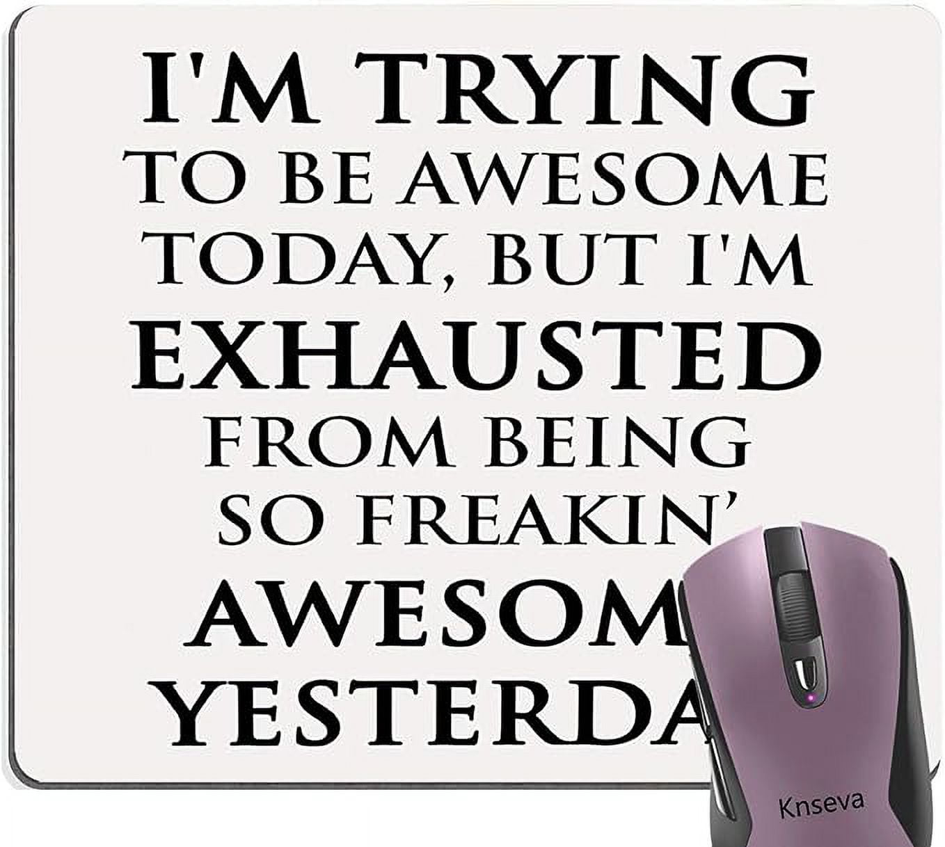 knseva I'm Trying to Be Awesome Inspirational Mouse Pad Custom Design ...