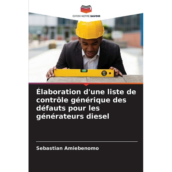 Ã laboration d'une liste de contrÃ´le gÃ©nÃ©rique des dÃ©fauts pour les gÃ©nÃ©rateurs diesel ...