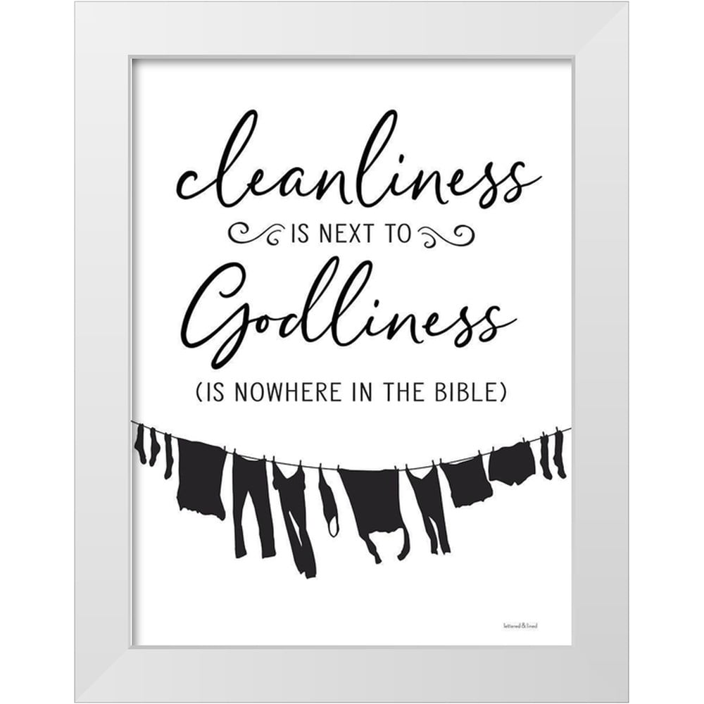 lettered And lined 25x32 White Modern Wood Framed Museum Art Print Titled - Cleanliness is Next ...