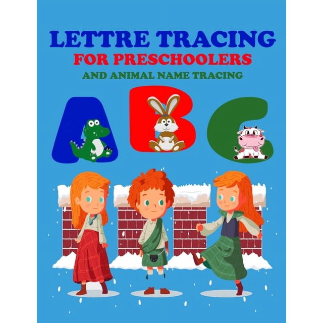 lettre tracing abc for preschoolers and animal name tracing: lettre ...