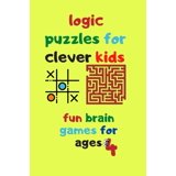 logic puzzles for clever kids fun brain games for ages 4: Fun brain ...