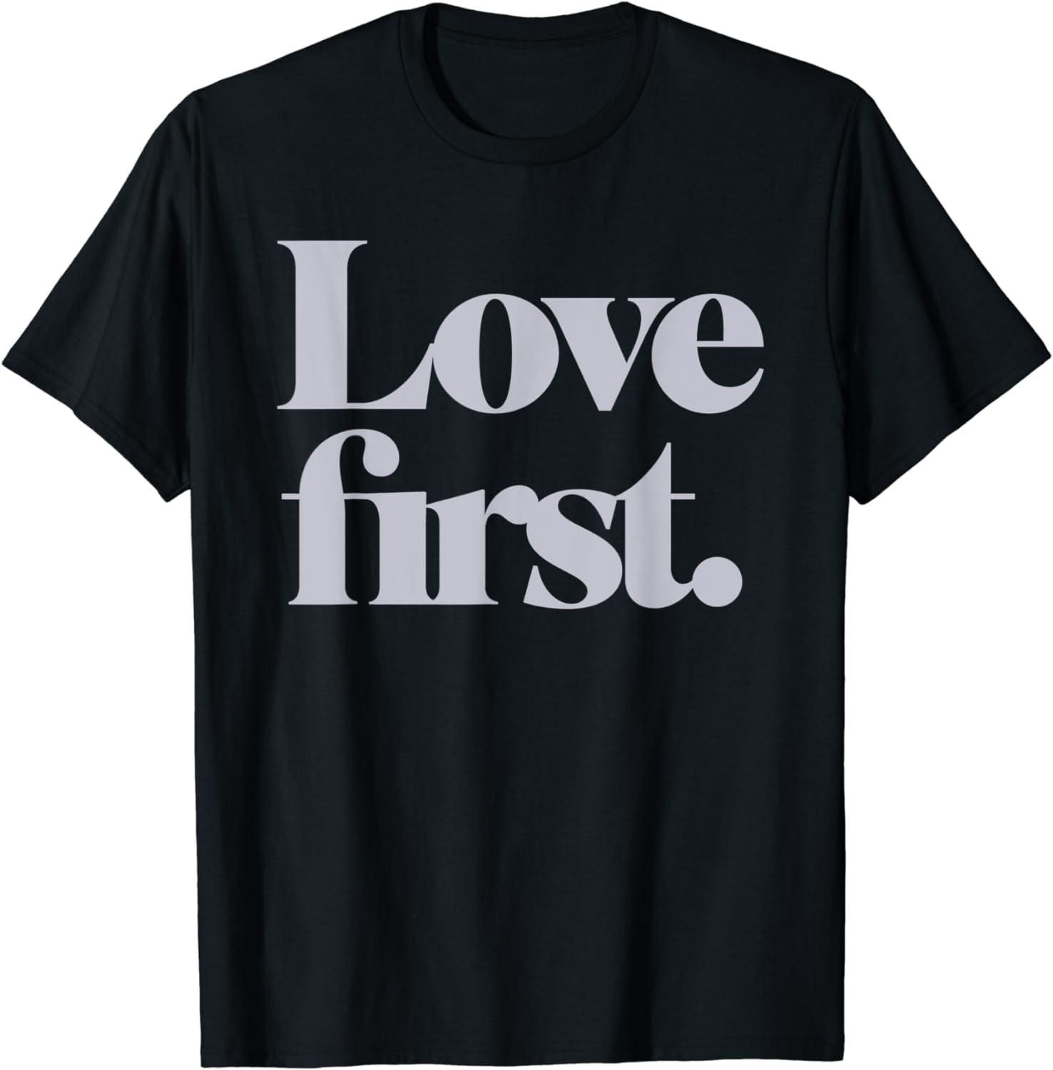 love first tshirt for couples Love First romantic t shirt - Walmart.com