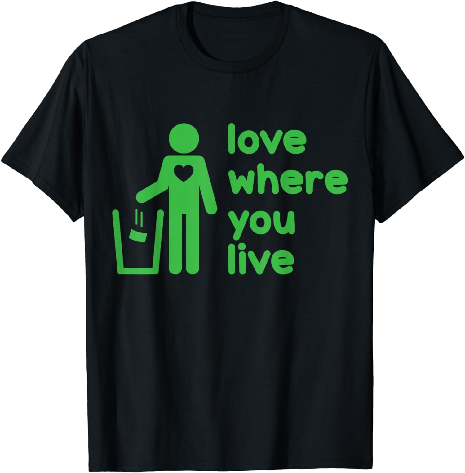 love where you live, Anti Litter Environment Earth Day 2024 Breathable ...