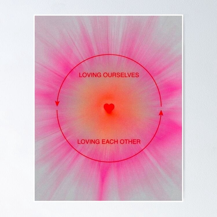 loving ourselves, loving each other . UNFRAMED Poster, 16x24 - Walmart.com