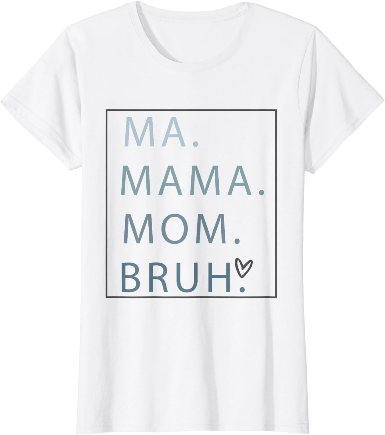 ma mama mom bruh, mama cool mom mothers day funny humor T-Shirt ...
