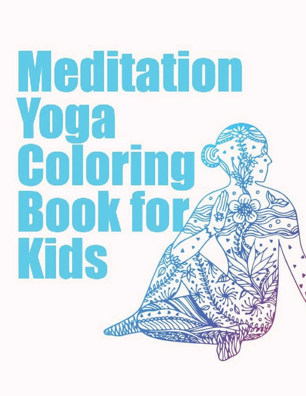meditation yoga coloring book for Kids: Yoga coloring book for Kids ...