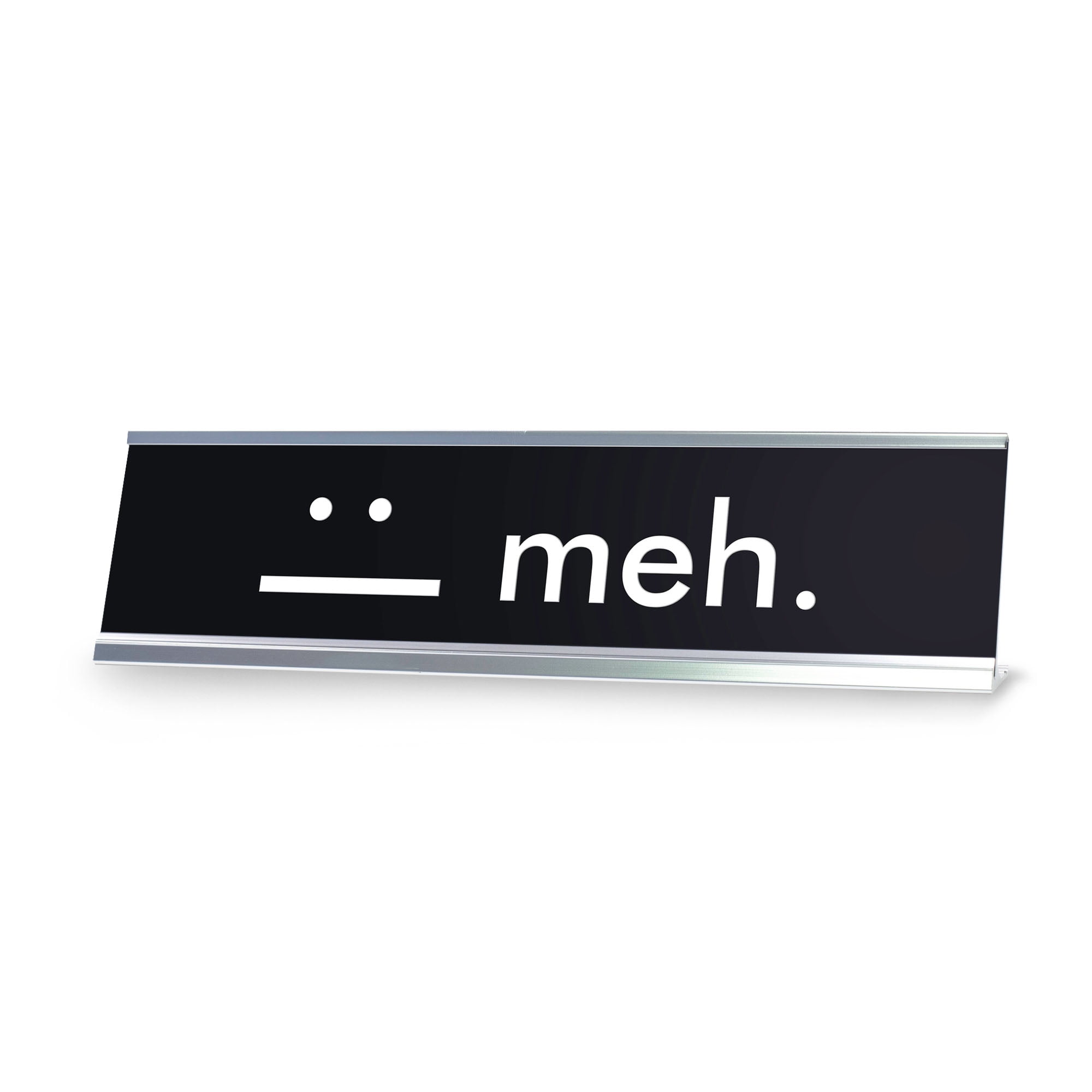 meh. :| Novelty Desk Sign - Walmart.com