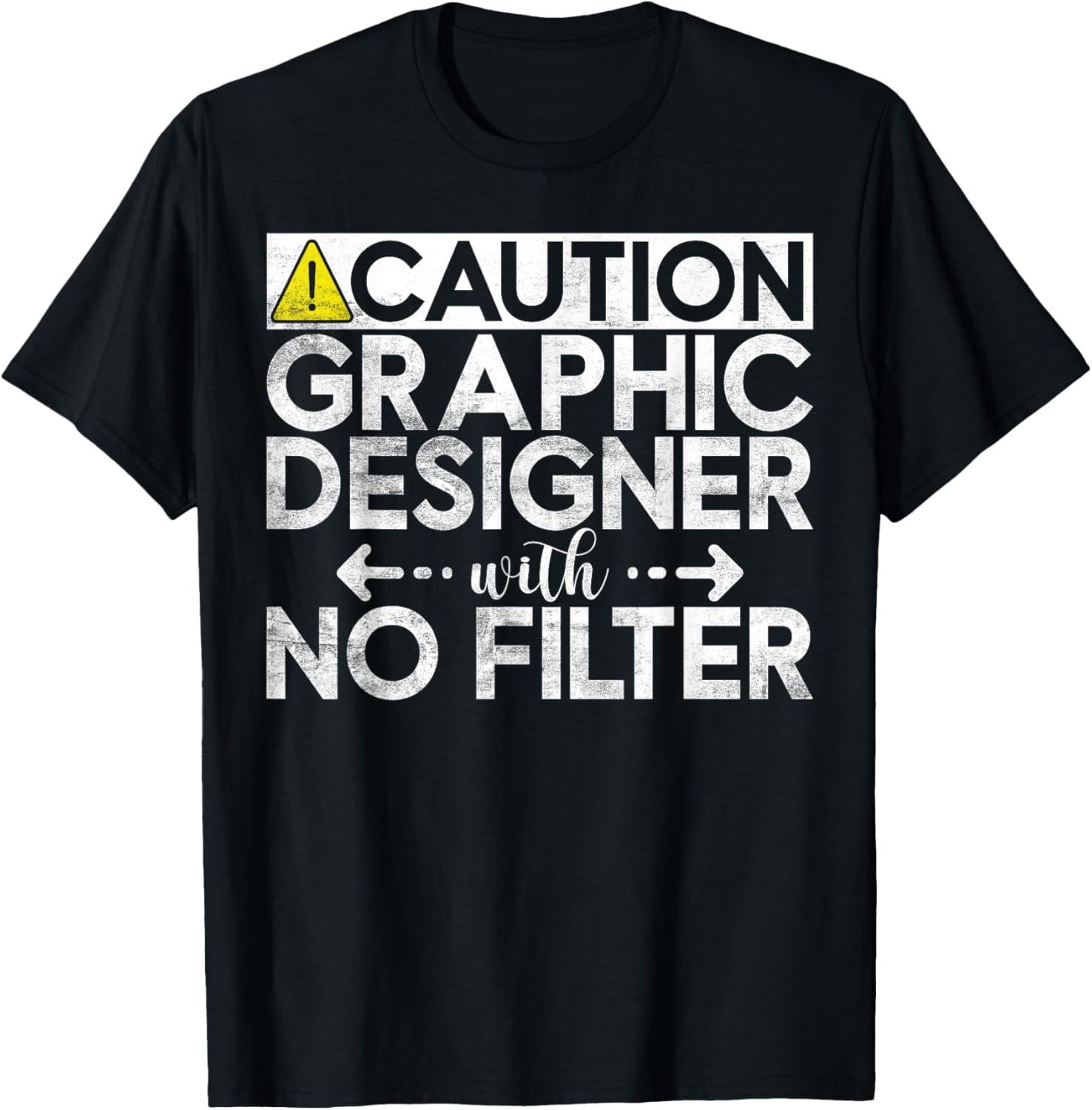 men and women can wear，Caution Graphic Designer with no Filter Graphic ...