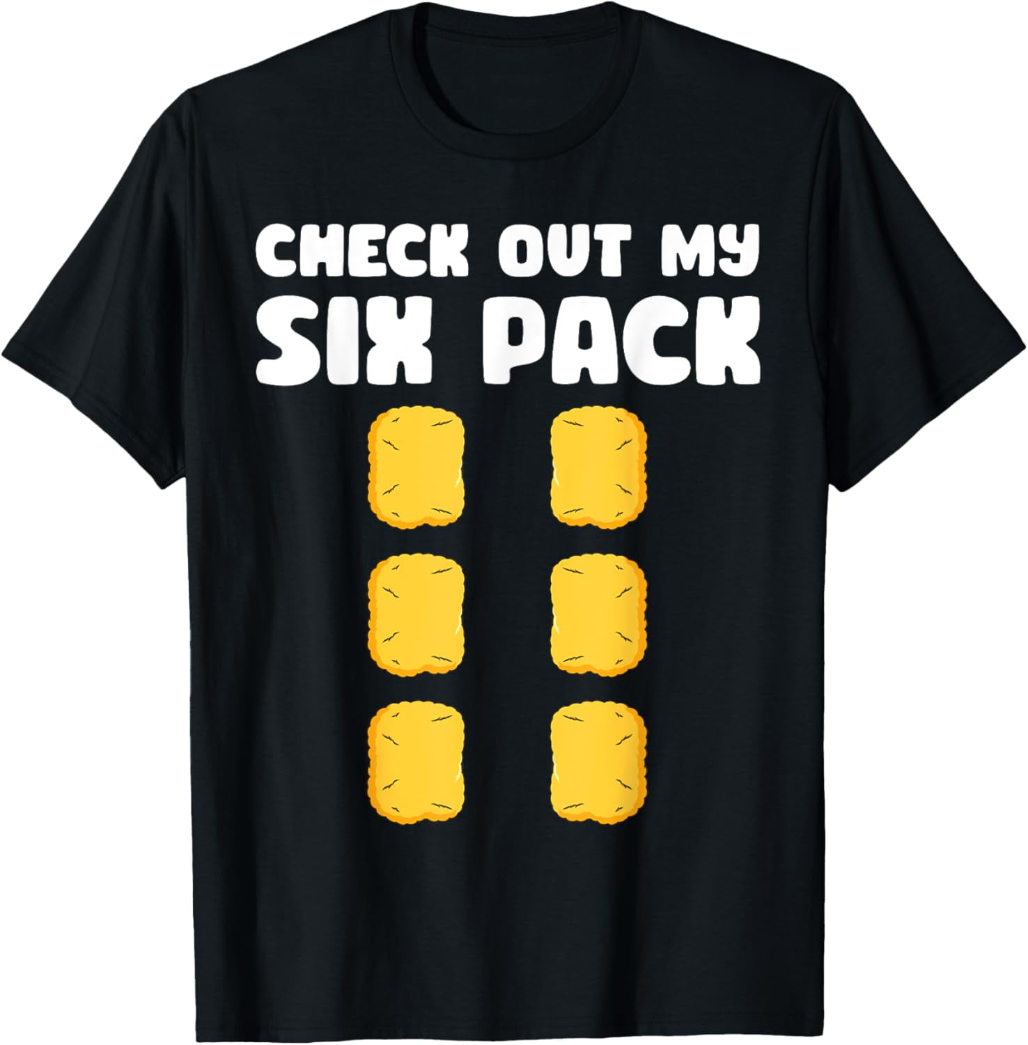 men and women can wear，Checkout My Six Pack Funny Chicken Nugget Saying ...