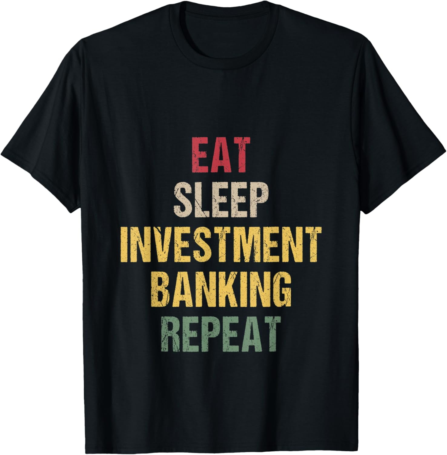 men and women can wear，Eat Sleep Investment Banking T-Shirt - Walmart.com